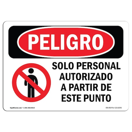 Signmission OSHA Sign, Authorized Personnel Spanish, 24in X 18in, 18" H ...
