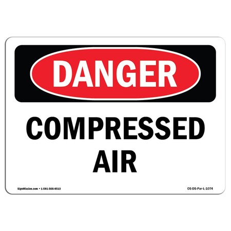Signmission Safety Sign, OSHA Danger, 7" Height, Compressed Air ...