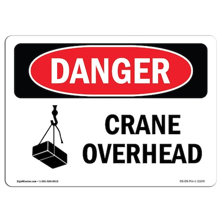 Signmission Safety Sign, OSHA Danger, 10" Height, Aluminum, Crane ...