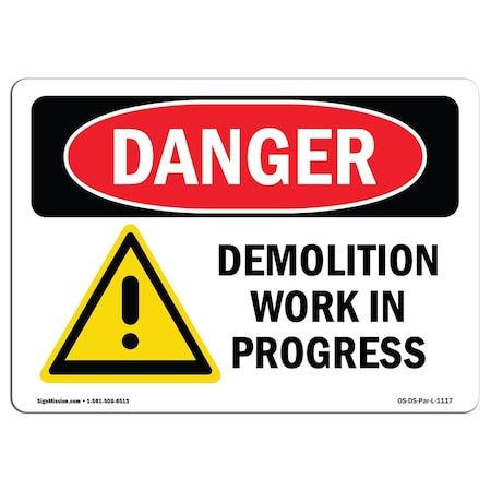 Signmission Safety Sign, OSHA Danger, 7" Height, Demolition Work In ...