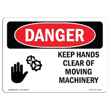 Signmission OSHA Danger, Keep Hands Clear Of Moving Machinery, 7in X ...