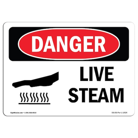 Signmission Safety Sign, OSHA Danger, 10" Height, Aluminum, Live Steam ...
