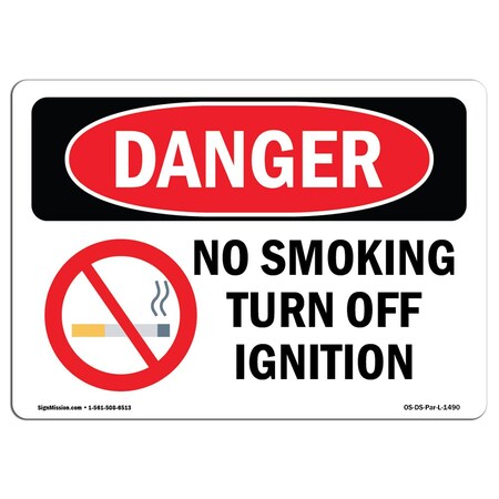Signmission OSHA Danger Sign, No Smoking Turn Off Ignition, 14in X 10in ...