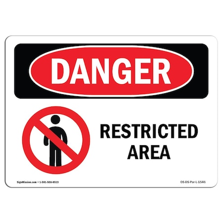 Signmission Safety Sign, OSHA Danger, 7" Height, 10" Width, Restricted ...