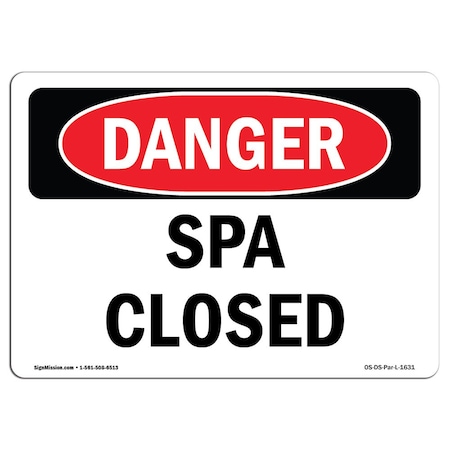 Signmission Safety Sign, OSHA Danger, 18" Height, Spa Closed, Landscape ...