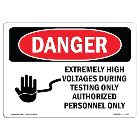 Signmission Safety Sign, OSHA Danger, 18" Height, 24" Width, Extremely ...