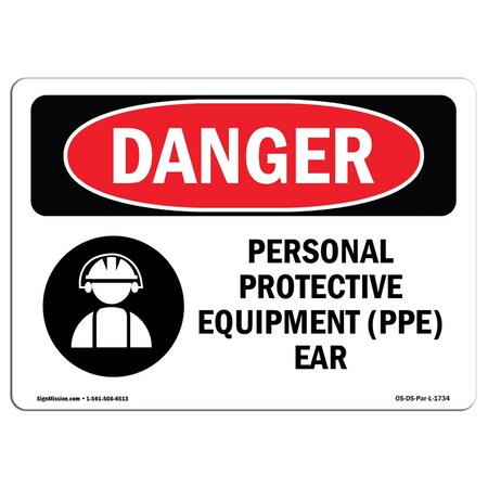 Signmission OSHA Danger Sign, Personal Protective Equipment Ear, 14in X ...