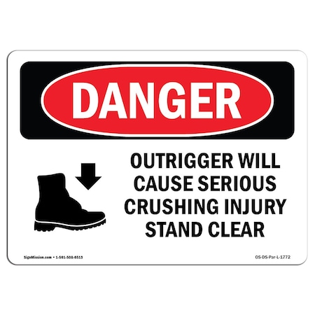 Signmission OSHA Danger Sign, Outrigger Cause Crushing Injury, 10in X ...