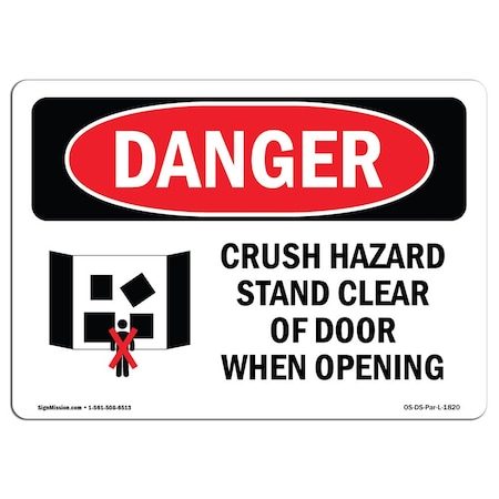 Signmission OSHA Danger Sign, Crush Hazard Stand Clear Of Door, 24in X ...