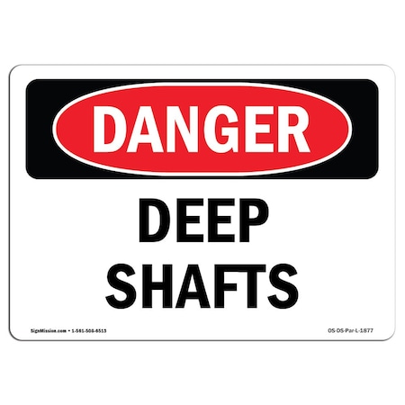 Signmission Safety Sign, OSHA Danger, 10" Height, Aluminum, Deep Shafts ...
