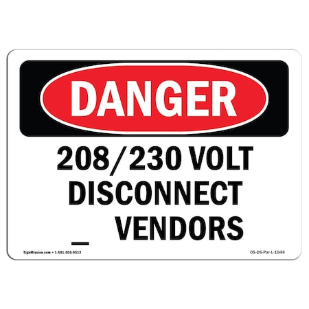 Signmission Safety Sign, OSHA Danger, 7" Height, 10" Width, 208 230 ...