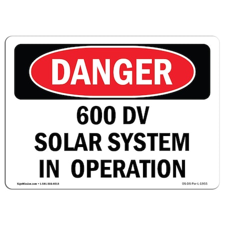 Signmission Safety Sign, OSHA Danger, 5" Height, 7" Width, 600 DV Solar ...