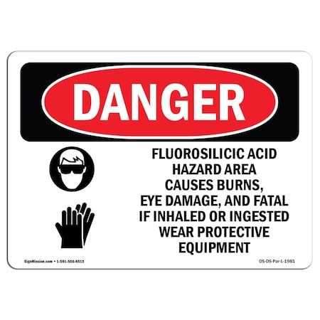 Signmission OSHA Danger, Fluorosilicic Acid Wear Protective Equip, 10in ...