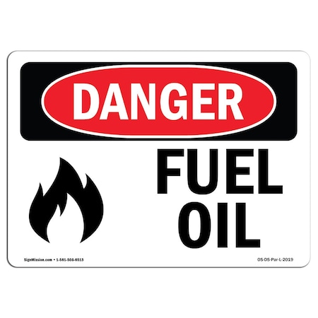 Signmission Safety Sign, OSHA Danger, 10" Height, Fuel Oil, Landscape ...