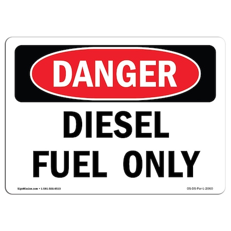 Signmission Safety Sign, OSHA Danger, 7" Height, 10" Width, Diesel Fuel ...