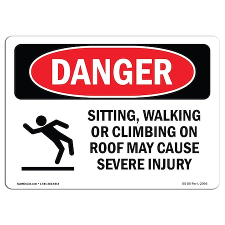Signmission Safety Sign, OSHA Danger, 18" Height, Aluminum, Sitting ...