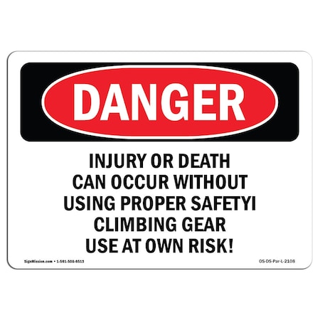 Signmission OSHA Danger, Injury Or Death Can Occur W/O Using, 18in X ...