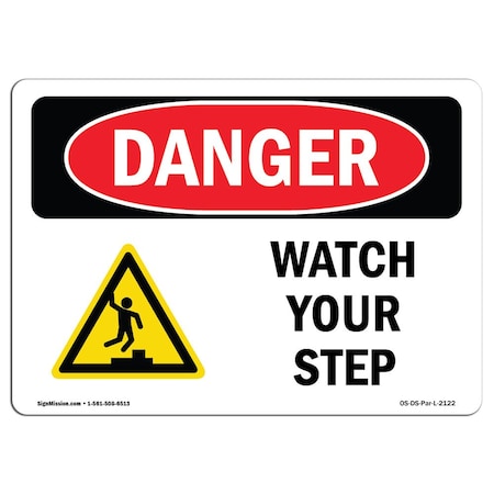 Signmission OSHA Danger Sign, Watch Your Step, 14in X 10in Decal, 14" W ...