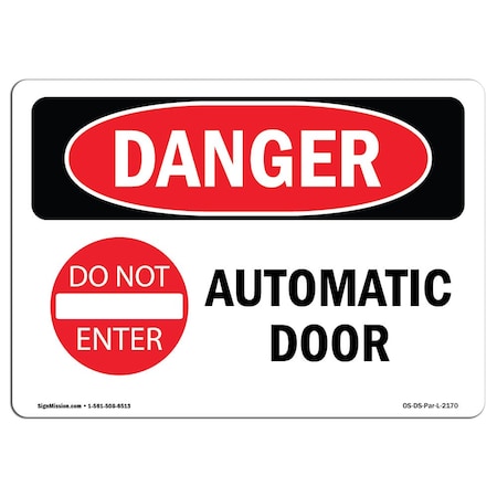 Signmission Safety Sign, OSHA Danger, 12" Height, Automatic Door ...