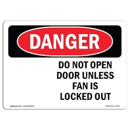 Signmission Safety Sign, OSHA Danger, 18" Height, Aluminum, Do Not Open ...