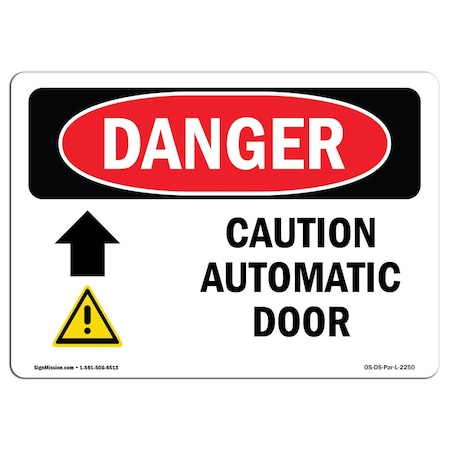 Signmission Safety Sign, OSHA Danger, 7" Height, Caution Automatic Door ...