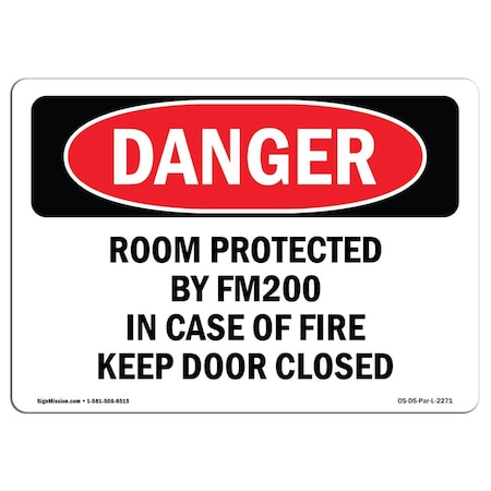 Signmission OSHA Danger, Room Protected By Fm200 In Case Of Fire, 24in ...