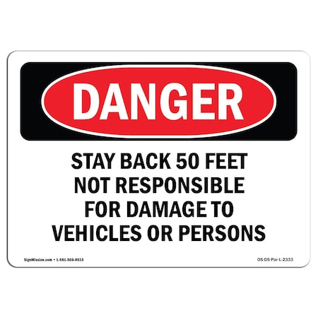 Signmission OSHA Danger Sign, 12" Height, Aluminum, Stay Back 50 Feet ...