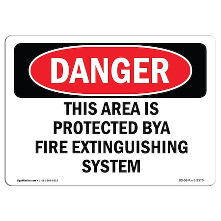 Signmission Safety Sign, OSHA Danger, 7" Height, This Area Is Protected ...