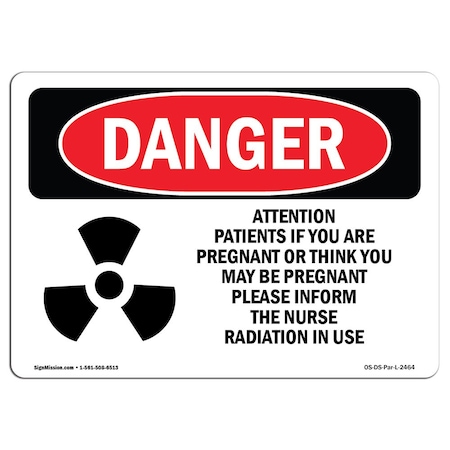 Signmission OSHA Danger Sign, Attention Patients If You Are, 10in X 7in ...