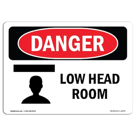 Signmission Safety Sign, OSHA Danger, 7" Height, Low Head Room ...