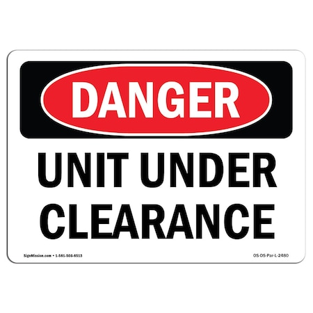 Signmission Safety Sign, OSHA Danger, 5" Height, Unit Under Clearance ...