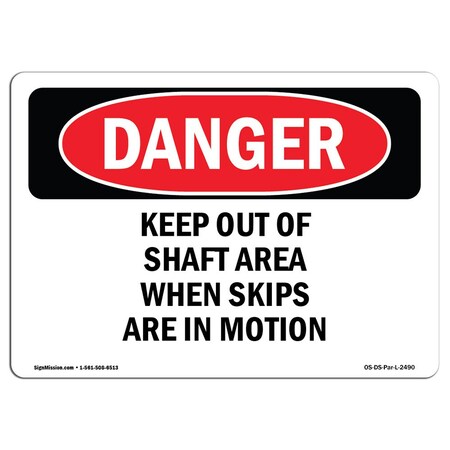 Signmission OSHA Danger Sign, 18" Height, 24" Width, Keep Out Of Shaft ...