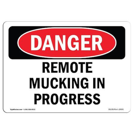 Signmission Safety Sign, OSHA Danger, 7" Height, Remote Mucking In ...
