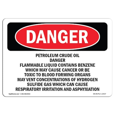 Signmission OSHA Danger Sign, 5" Height, 7" Width, Petroleum Crude Oil ...
