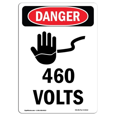Signmission Safety Sign, OSHA Danger, 18" Height, 460 Volts, Portrait ...
