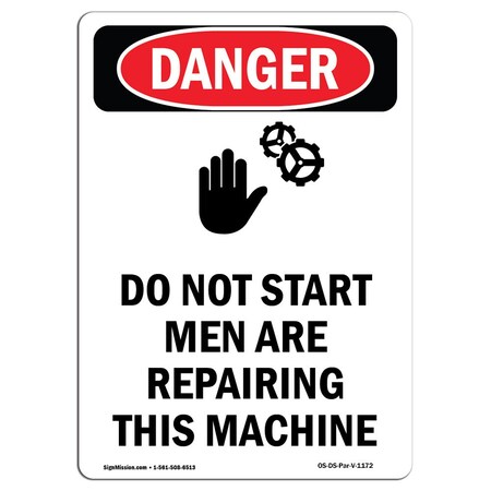 Signmission OSHA Sign, Do Not Start Men Are, 10in X 7in Decal, 7" W, 10 ...