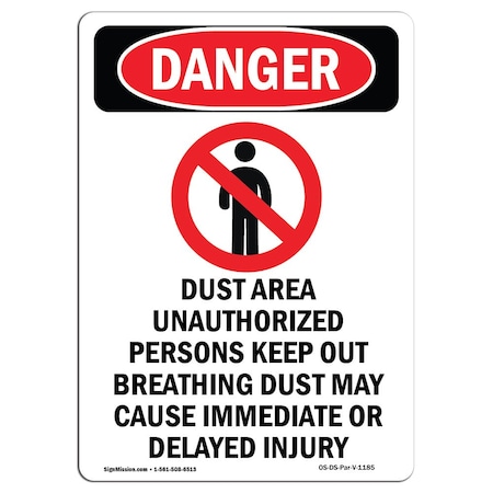 Signmission Safety Sign, OSHA Danger, 7" Height, Dust Area Unauthorized ...