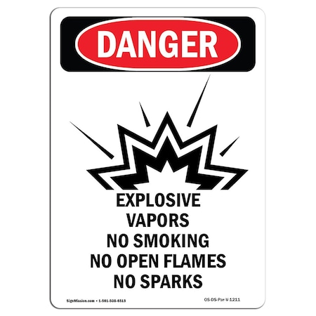 Signmission Safety Sign, OSHA Danger, 7" Height, Explosive Vapors No ...