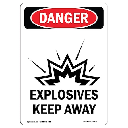 Signmission Safety Sign, OSHA Danger, 24" Height, Aluminum, Explosives ...