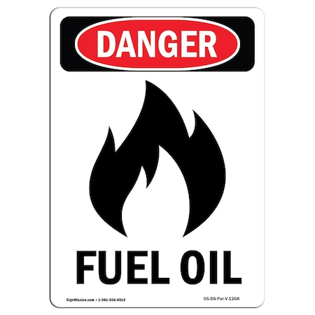 Signmission Safety Sign, OSHA Danger, 18" Height, Fuel Oil, Portrait OS ...