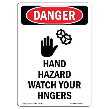 Signmission Safety Sign, OSHA Danger, 18" Height, Aluminum, Hand Hazard ...