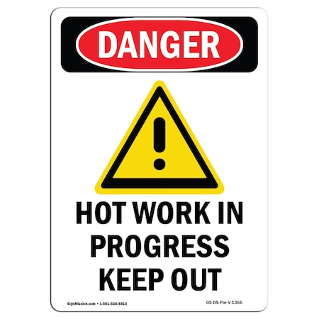 Signmission Safety Sign, OSHA Danger, 24" Height, Aluminum, Hot Work In ...
