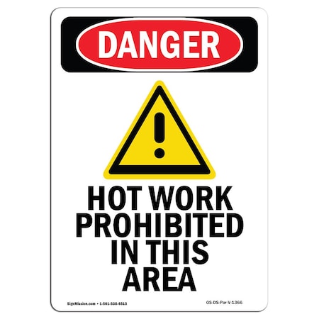 Signmission OSHA Danger Sign, Hot Work Prohibited, 7in X 5in Decal, 5 ...