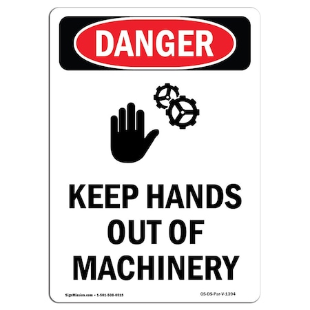 Signmission OSHA Danger Sign, Keep Hands Out Of Machinery, 24in X 18in ...