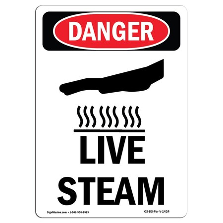 Signmission Safety Sign, OSHA Danger, 18" Height, Aluminum, Live Steam ...