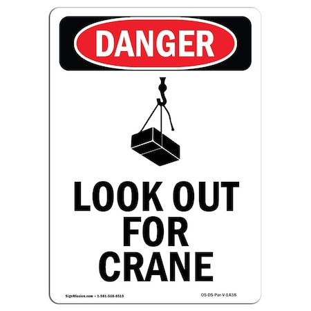 Signmission OSHA Danger Sign, Look Out For Crane, 10in X 7in Decal, 7 ...