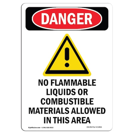 Signmission Safety Sign, OSHA Danger, 18" Height, No Flammable Liquids ...