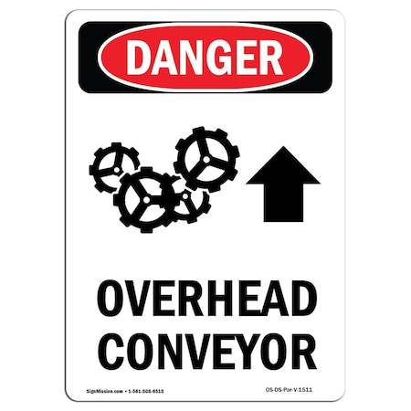 Signmission OSHA Danger Sign, Overhead Conveyor, 14in X 10in Decal, 10 ...