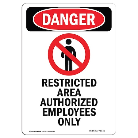 Signmission Safety Sign, OSHA Danger, 7" Height, Restricted Area ...