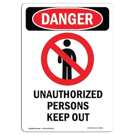 Signmission Safety Sign, OSHA Danger, 24" Height, Unauthorized Persons ...
